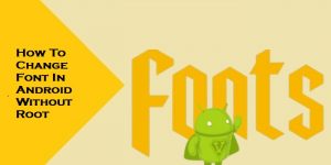 How To Change Font In Android Without Root | Complete Guide