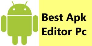 Top 5 Apk Editor For Pc | Top List