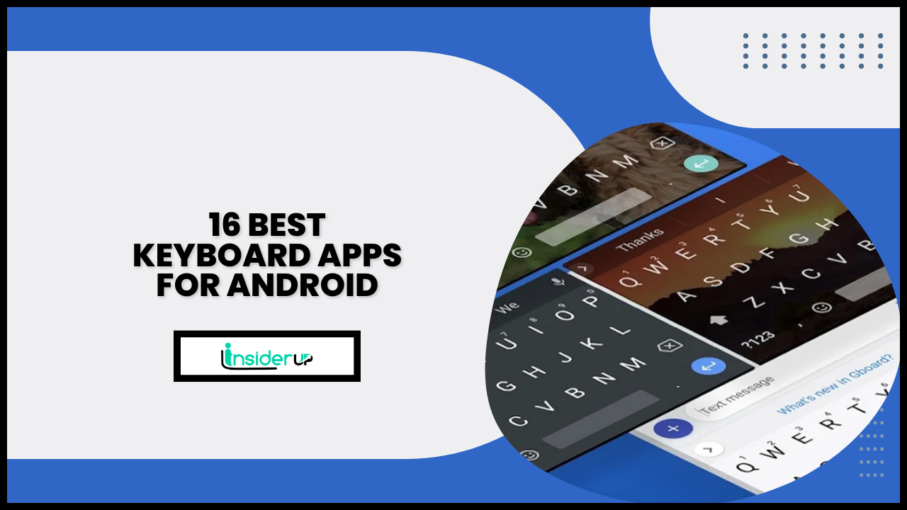 16 Best Keyboard Apps For Android