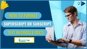 How to Format Superscript or Subscript Text in Google Docs