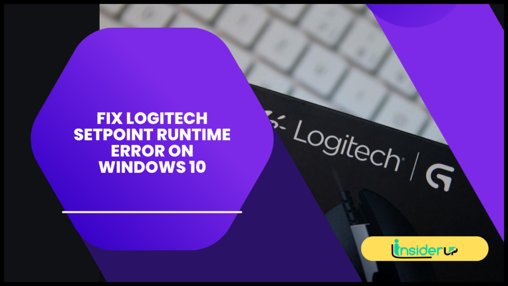 Fix Logitech SetPoint Runtime Error on Windows 10
