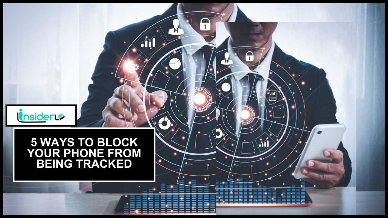 5 Ways to Block Your Phone from Being Tracked