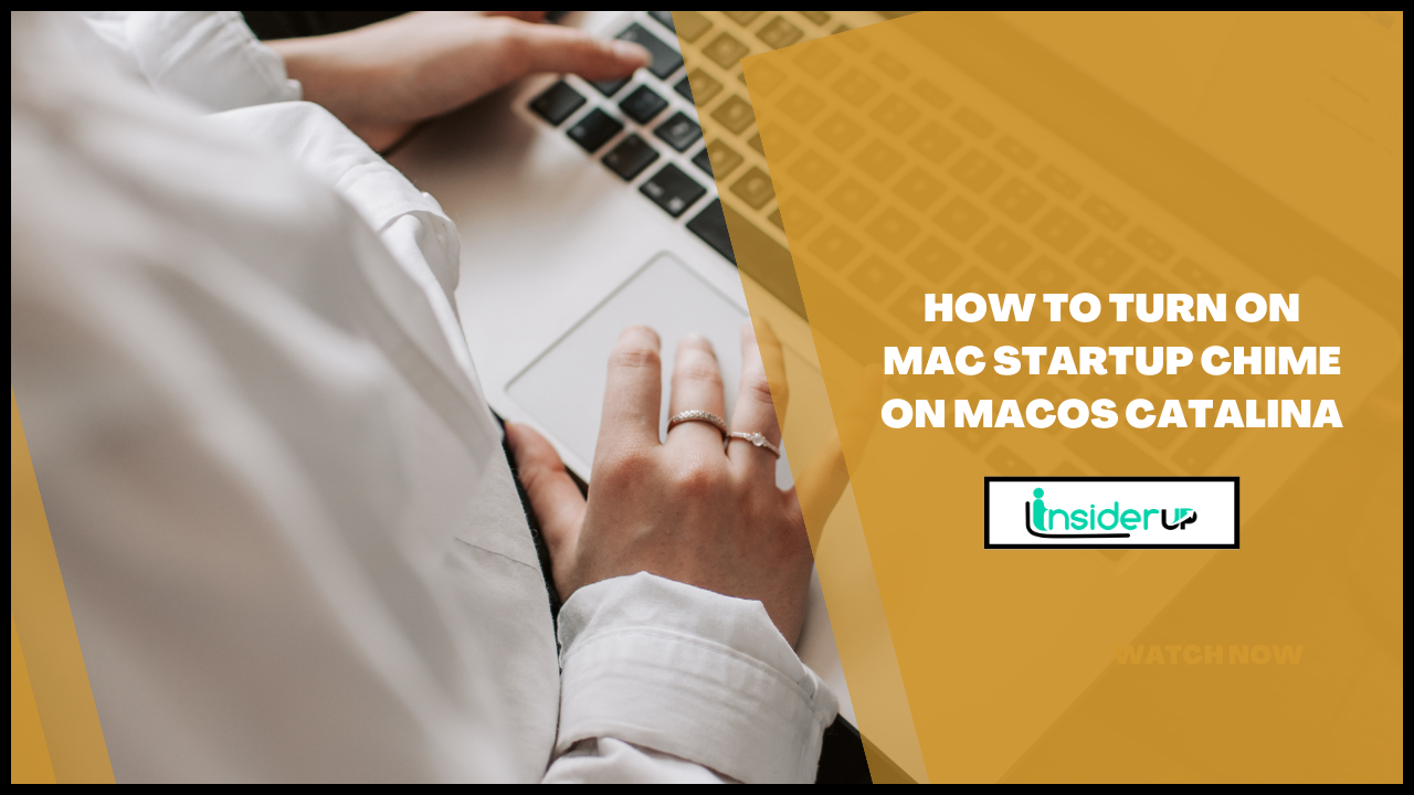 How to Turn On Mac Startup Chime on macOS Catalina
