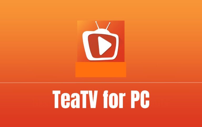 TeaTV - Download for Android, iOS or PC