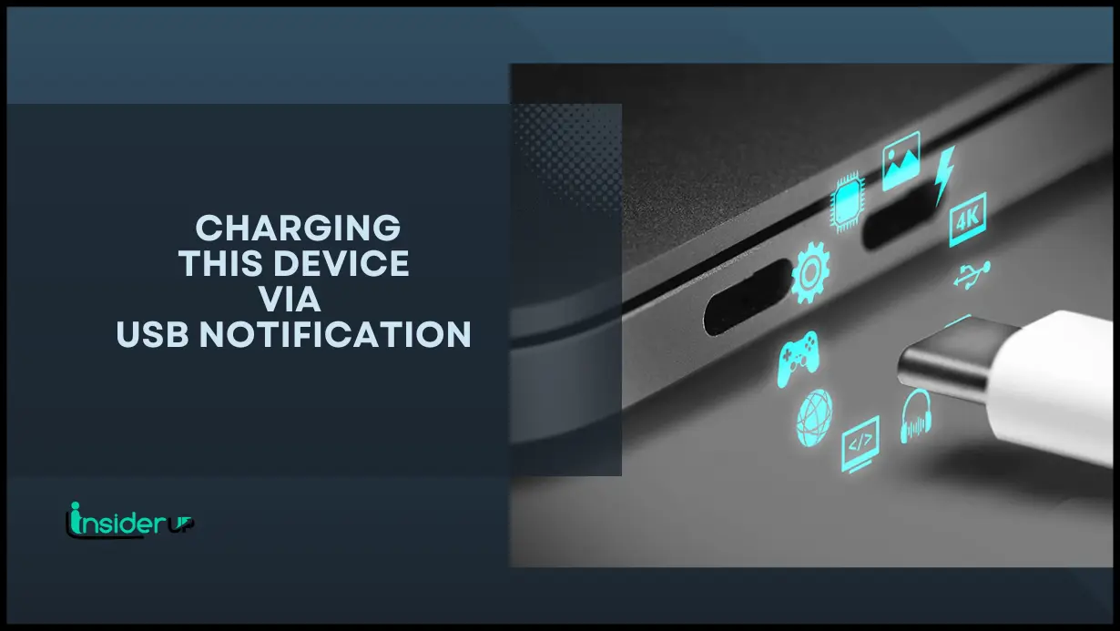 Charging This Device via USB Notification Understanding and Troubleshooting